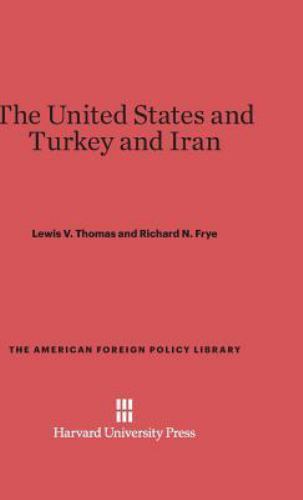 The American Foreign Policy Library: United States and Turkey and Iran ...
