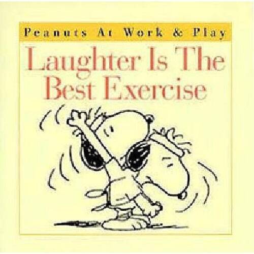 Laughter Is the Best Exercise (Peanuts at Work Play Book) - Hardcover ...