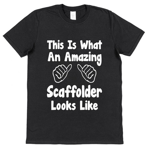 Amazing Scaffolder T-Shirt Gift for Husband Son Dad Construction Worker ...