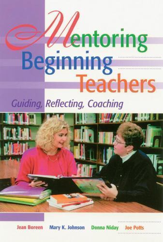 Mentoring Beginning Teachers : Guiding, Reflecting, Coaching by Joseph ...