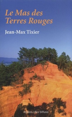 Le Mas des Terres Rouges, Jean-Max Tixier | eBay