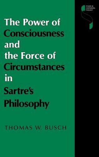 The Power of Consciousness and the Force of Circumstances in Sartre S ...