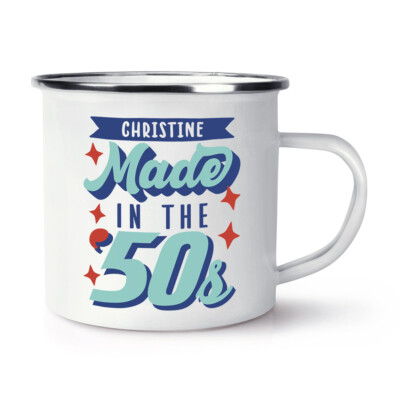 Personalised Made In The 50s Enamel Mug Cup 1950 Birthday Mum Dad ...