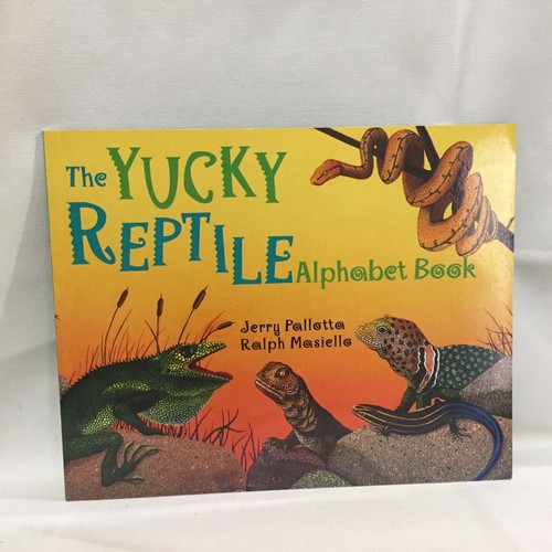 Jerry Pallotta's Alphabet Bks.: The Yucky Reptile Alphabet Book Illust ...