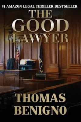 The Good Lawyer by Benigno, Thomas 9781463604813| eBay