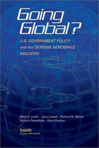 Going Global? : U. S. Government Policy and the Defense Aerospace ...