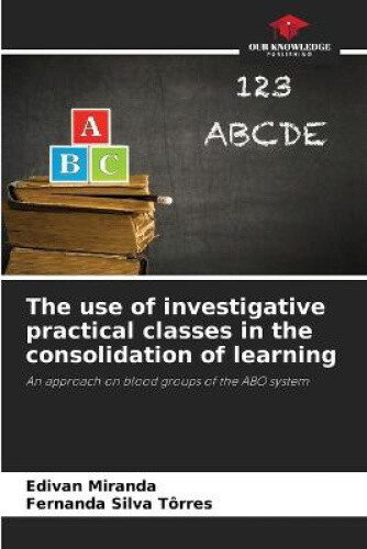 The use of investigative practical classes in the consolidation of ...