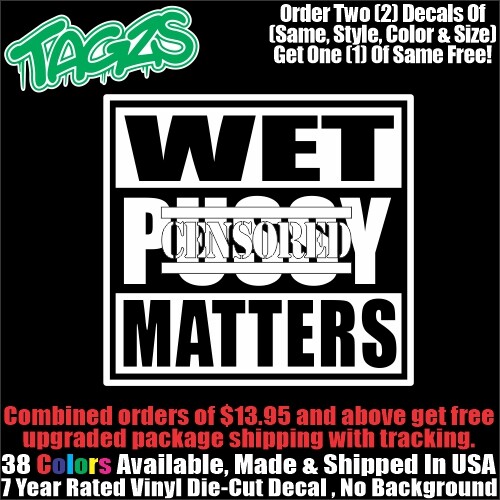 Wet Pu**y Matters Funny DieCut Vinyl Window Decal Sticker Car Truck SUV ...
