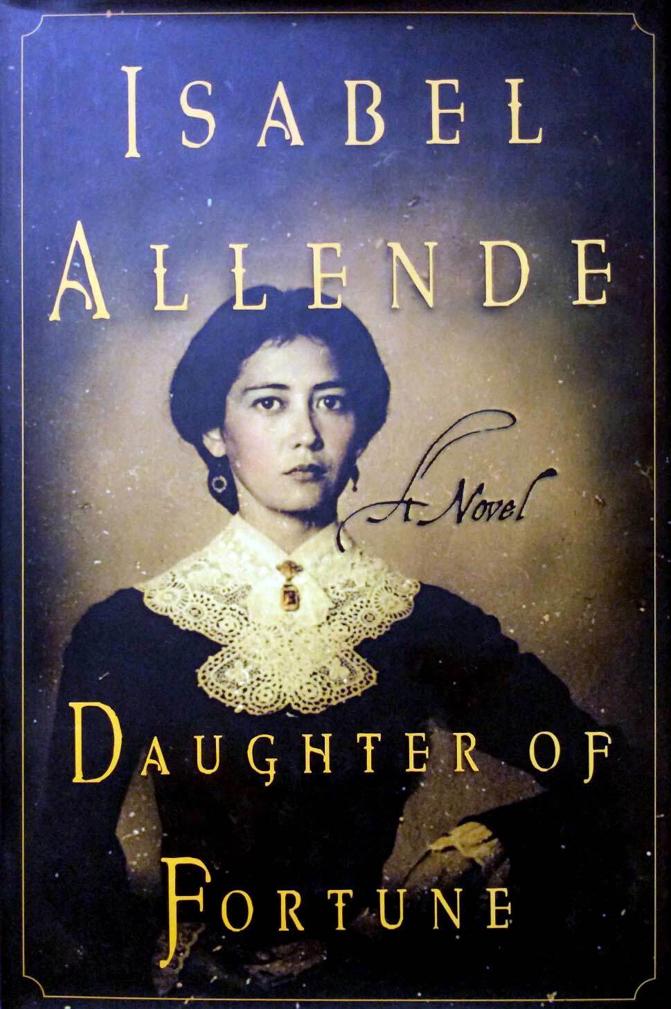 Daughter of Fortune by Isabel Allende / 1999 Hardcover 1st American ...