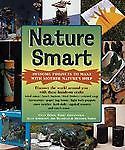 Nature Smart: Awesome Projects to Make With Mother Nature's Help by ...