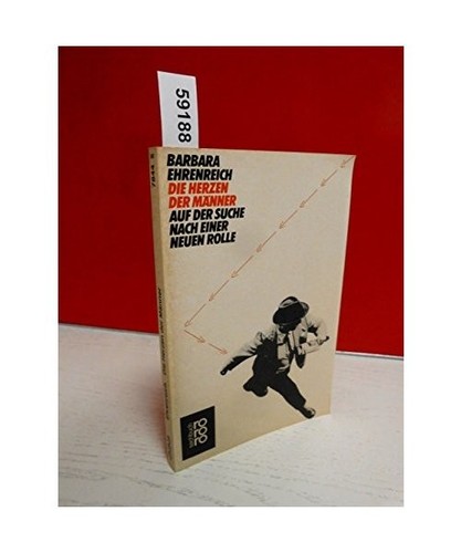 Die Herzen der Männer: Auf der Suche nach einer neuen Rolle, Ehrenreich, Barbar 3499178443 | eBay.de