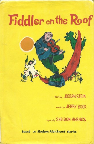 Fiddler on The Roof Based on Sholom Aleichem's stories - Joseph Stein ...