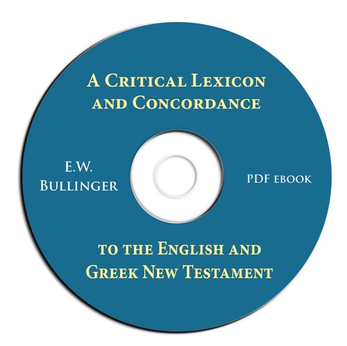 Critical Lexicon & Concordance-E W Bullinger-Greek New Testament-Bible ...