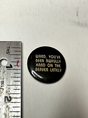 1980s ORIGINAL PIN Pinback Button Funny Leave It To Beaver Hard On The ...