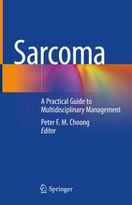 Sarcoma: A Practical Guide to Multidisciplinary Management by Peter F M ...