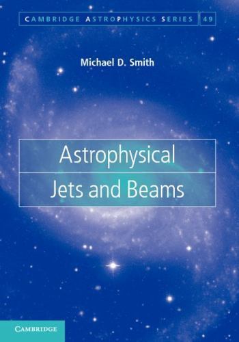Astrophysical Jets and Beams, Hardcover by Smith, Michael D., Like New ...