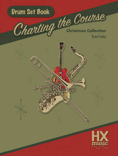 Charting the Course Christmas Collection, Drum Set Book (Volume 10 ...