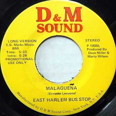 EAST HARLEM BUS STOP funk promo 45 Malaguena 5:33 b/w short vers.D&M ...