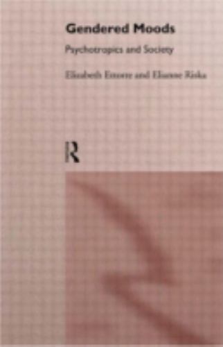 Gendered Moods : Psychotropics and Society by Elianne Riska and ...
