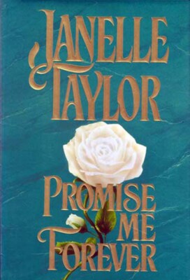 Promise Me Forever by Janelle Taylor / 1991 Hardcover 1st Edition ...