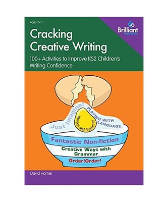 Cracking Creative Writing in KS2: 100+ Activities to Improve Key Stage ...