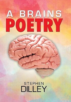 A Brains Poetry by Dilley, Stephen -Hcover | eBay Australia