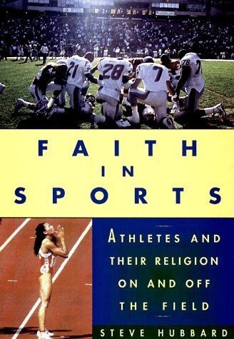 FAITH IN SPORTS By Steve Hubbard - Hardcover **Mint Condition ...