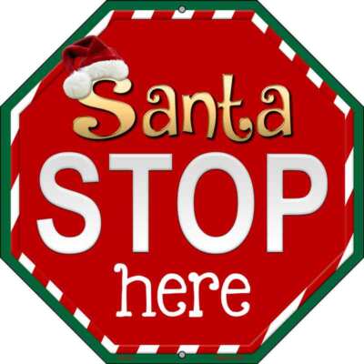 Santa Stop Here Metal Novelty Stop Sign BS-391 | eBay
