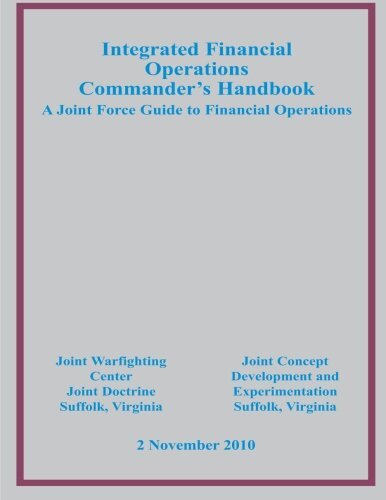 Integrated Financial Operations Commander's Handbook: A Joint Force ...