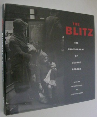 The Blitz - The Photography of George Rodger by Photography of George ...
