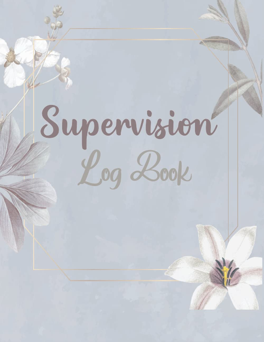 Supervision Log Sheets Clinical Supervision Log Book: Tool For