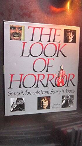 Look of Horror: Scary Moments from Scary Movies - Hardcover - GOOD ...