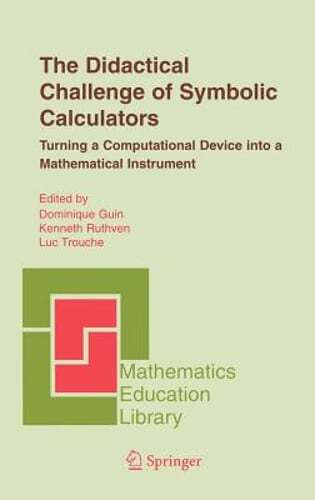 The Didactical Challenge of Symbolic Calculators: Turning a ...
