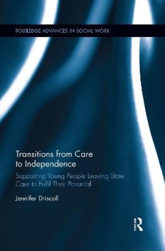 Transitions From Care to Independence:: Supporting Young People Leaving ...