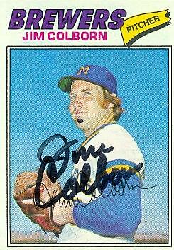 Jim Colborn autographed Baseball Card (Milwaukee Brewers) 1977 Topps ...