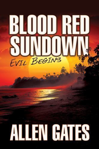 Blood Red Sundown : Evil Begins by Allen Gates (2016, Trade Paperback ...