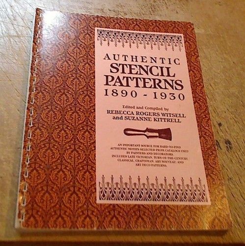 Authentic Stencil Patterns, 1890-1930 by Rebecca Rogers Witsell-Suzanne ...