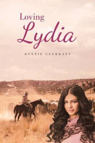 Loving Lydia - Paperback By Guerrant, Bonnie - GOOD 9781642586367| eBay