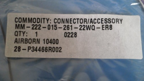 28-P34466R002 CONNECTOR / ACCESSORY MM-222-015-261-22WQ-ER8 AIRBORN ...