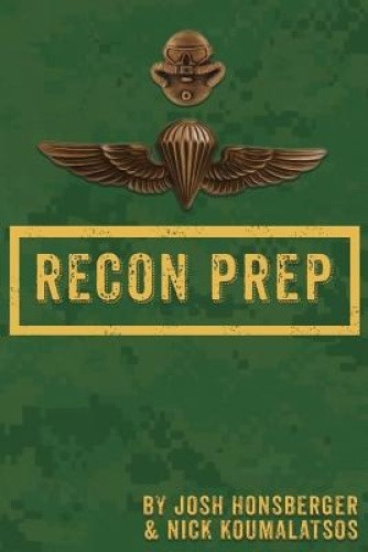 Marine Recon Prep: Basic Reconnaissance Course 12 Week Training Guide ...