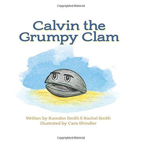 Calvin the Grumpy Clam - Paperback By Smith, Kamden - ACCEPTABLE ...