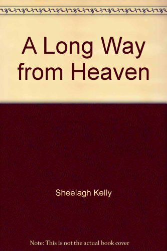 A Long Way from Heaven by Sheelagh Kelly Book The Fast Free Shipping | eBay