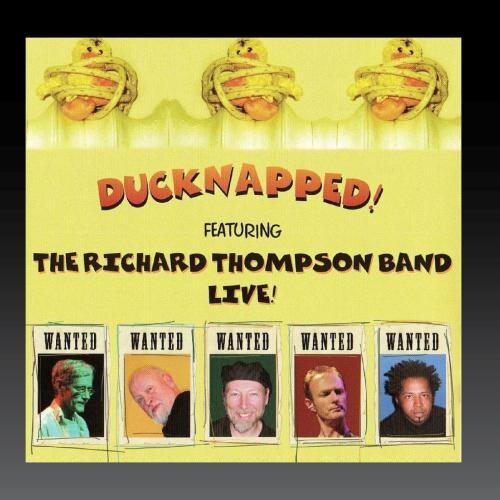 RICHARD THOMPSON BAND - Ducknapped! - CD - **BRAND NEW/STILL SEALED ...