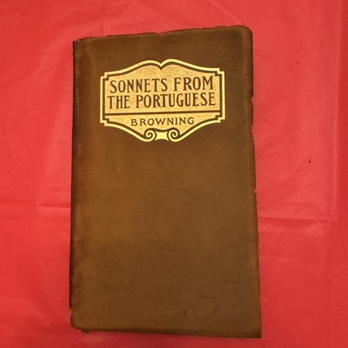 Sonnets from the Portuguese; Browning, Elizabeth Barrett; 1910 | eBay
