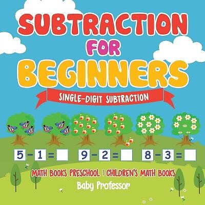 Subtraction for Beginners - Single-Digit Subtraction - Math Books by ...