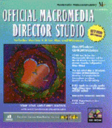 Official Macromedia Director Studio : Includes Version 4.0 for Mac and Windows by Tony Bove ...