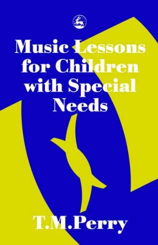 Music Lessons for Children with Special Needs By T M Perry ...