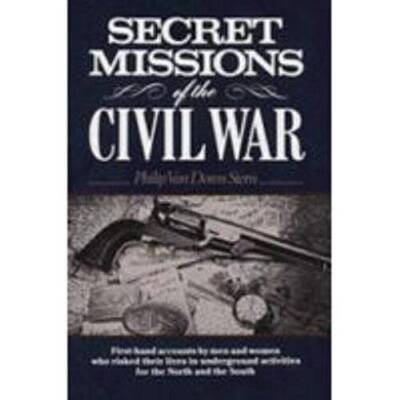 Secret Missions of the Civil War - Paperback By Philip Van Doren Stern ...