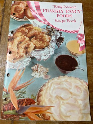 Vintage Betty Crocker's Frankly Fancy Foods Soft cover Recipe Book 1959 ...