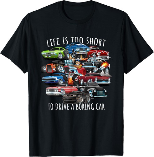 Life is Too Short to Drive a Boring Car Cartoon Cars Design T-Shirt | eBay
